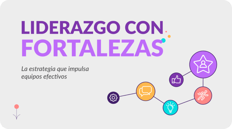 Liderazgo basado en fortalezas: 3 claves para ser un líder más efectivo ...